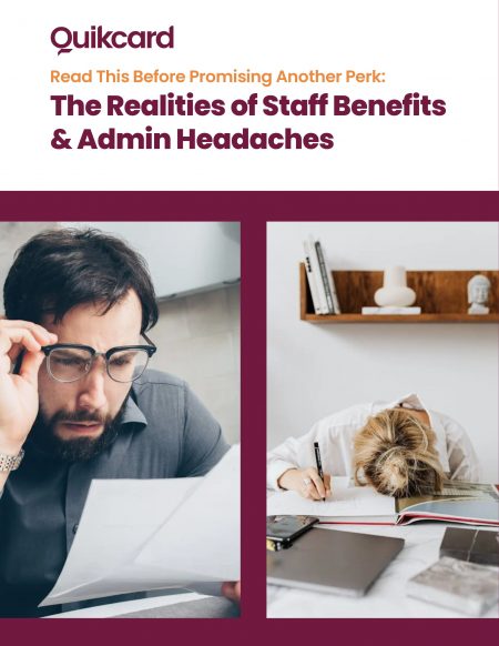 The Realities of Staff Benefits & Admin Headaches - Quikcard